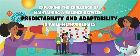 Predictability And Adaptability In Agile Methodologies