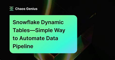Snowflake Dynamic Tables—simple Way To Automate Data Pipeline Pramit