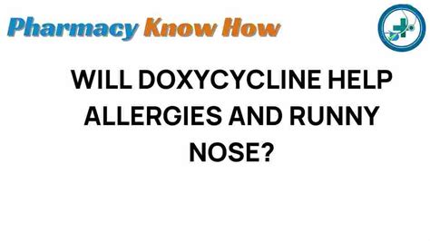 Unraveling The Mystery Can Doxycycline Alleviate Allergies