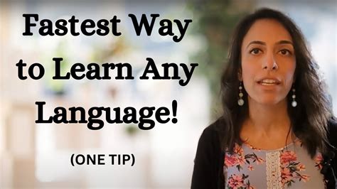 The Fastest Way To Learn Any Language One Tip Youtube