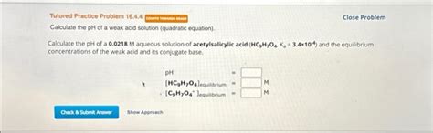 Solved Calculate The PH Of A Weak Acid Solution Quadratic Chegg Com