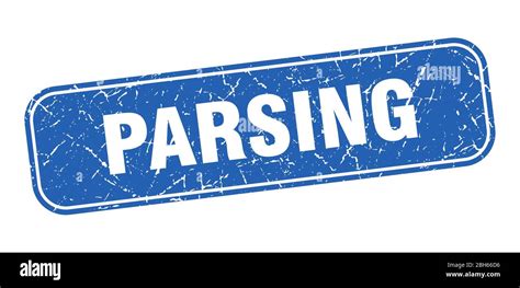 Parsing Stamp Parsing Square Grungy Blue Sign Stock Vector Image And Art Alamy