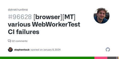 Browser MT Various WebWorkerTest CI Failures Issue 96628 Dotnet