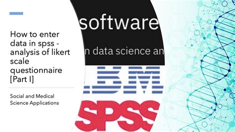 How To Enter Data In Spss Analysis Of Likert Scale Questionnaire Part I Youtube