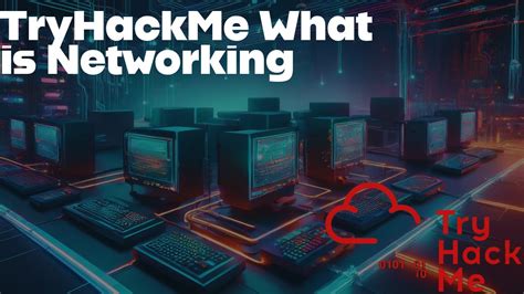 Introduction To Networking TryHackMe What Is Networking