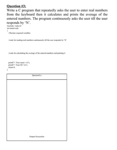 Solved Question 3 Write A C Program That Repeatedly Asks