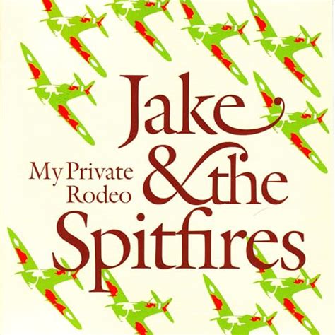 Play My Private Rodeo By Jake And The Spitfires On Amazon Music