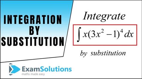 How To Integrate By Substitution 1 Examsolutions Maths Revision Youtube Math Math Made