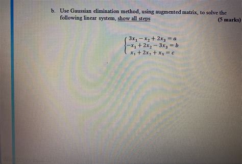 solved b use gaussian elimination method using augmented