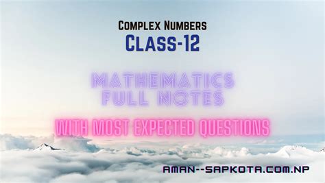 Complex Number Class 12 Mathematics Solution Notechapter 4