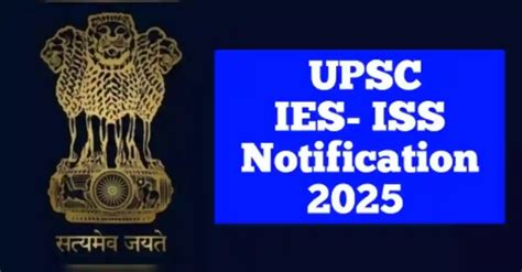 UPSC IES ISS Notification 2025 Registration Starts Now Check All Details Waranamahavidyalaya Org