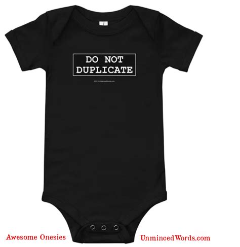 do not duplicate onesie unminced words