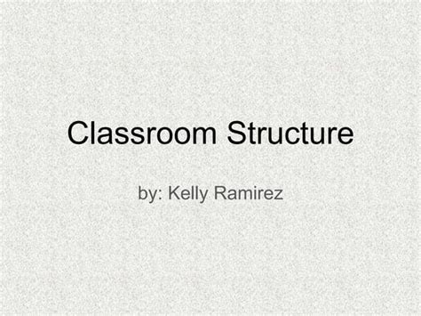 Classroom Structure Pptx