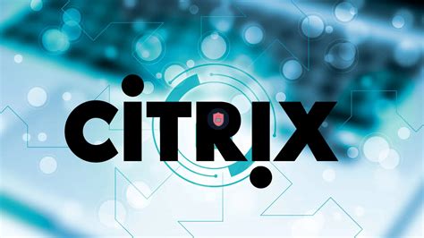 Citrix Vulnerability Exploited In Key Sectors Urgent Alert