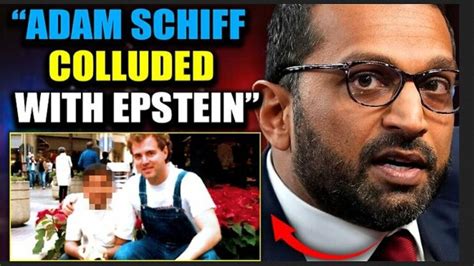Kash Patel Vows To Prosecute Epstein Co Conspirator Adam Schiff For