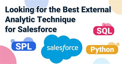 Looking For The Best External Analytic Technique For Salesforce