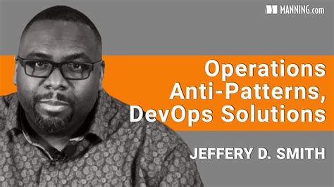 Manning Introduces Operations Anti Patterns Devops Solutions Youtube