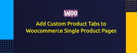 How To Add Custom Product Tabs To Woocommerce Single Product Pages