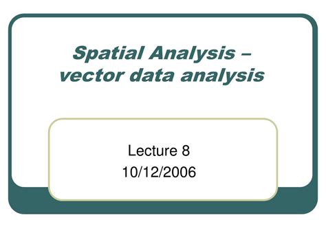 PPT Spatial Analysis Vector Data Analysis PowerPoint Presentation ID