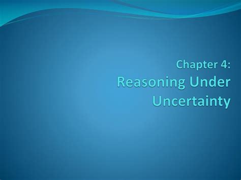 PPT Chapter 4 Reasoning Under Uncertainty PowerPoint Presentation Free Download ID 315896