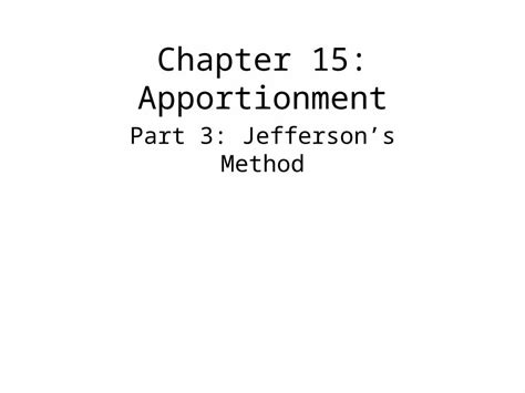 ppt chapter 15 apportionment part 3 jefferson s method dokumen tips