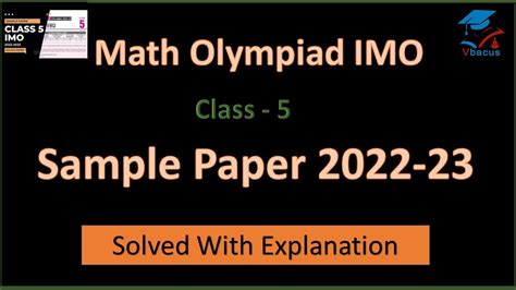 Vbacus Imo Class 5 Sample Paper 2022 23 I Grade 5 Sample Paper Solution And Explanation