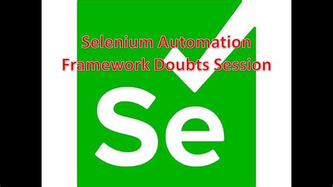Selenium Automation Framework Doubts Session Youtube