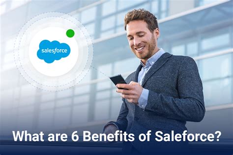 What Are The 6 Benefits Of Salesforce