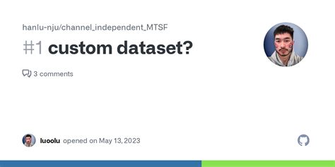 Custom Dataset Issue Hanlu Nju Channel Independent MTSF GitHub