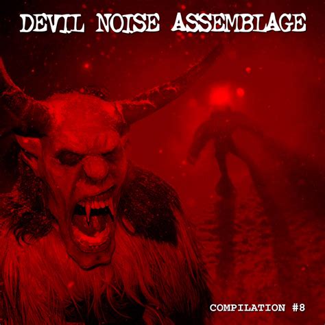 Dn199 Various Artists Devil Noise Assemblage 8 Devil Noise Records Free Download