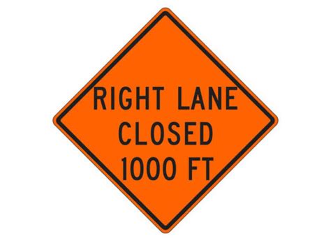 W20 5b R Right Lane Closed 1000 FT National Highway Products