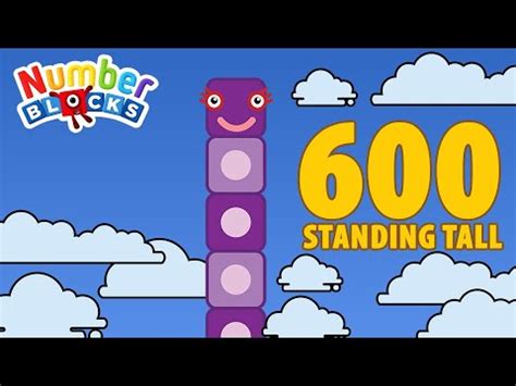 Numberblocks 600 Blocks Standing Tall Youtube