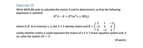 Solved Write Matlab Code To Calculate The Matrix A And Its