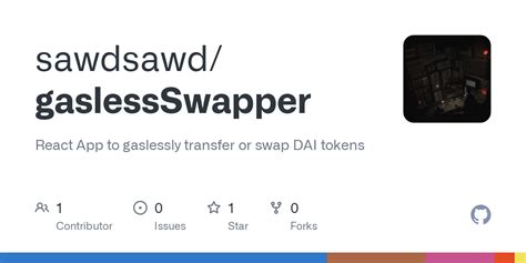 github sawdsawd gaslessswapper react app to gaslessly transfer or