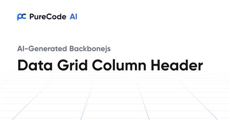 Develop Backbonejs Data Grid Column Header Ai Makes Easy
