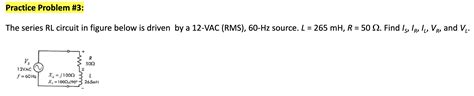 Solved Practice Problem The Series RL Circuit In Figure Chegg Com