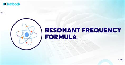 Resonant Frequency Formula Derivation At Benjamin Marcial Blog