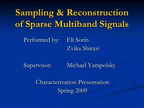 Ppt Sampling And Reconstruction Of Sparse Multiband Signals Powerpoint Presentation Id4214319