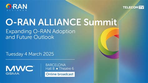 O Ran Alliance Summit Mwc 2025 Telecomtv