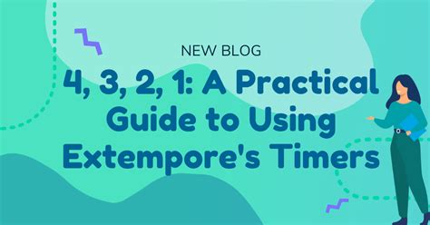 4 3 2 1 A Practical Guide And 4 Tips For Using Extempores Timers