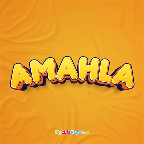 Amahla Meaning What Is The Meaning Of Name Amahla [ Update 2025 ]