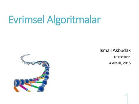 Evrimsel Algoritmalar Genetik Algoritma Ve Genetik Programlama Pptx