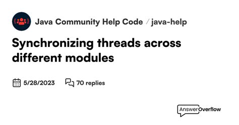 Synchronizing Threads Across Different Modules Java Community Help Code Learn