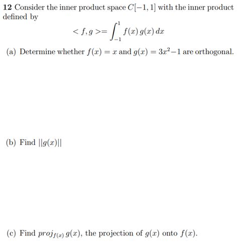 Solved Consider The Inner Product Space C With The Chegg