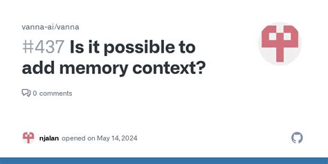 Is It Possible To Add Memory Context · Issue 437 · Vanna Aivanna