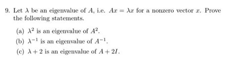Solved 9 Let λ be an eigenvalue of A i e Ax Xx for a Chegg com