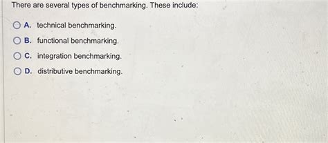 solved there are several types of benchmarking these