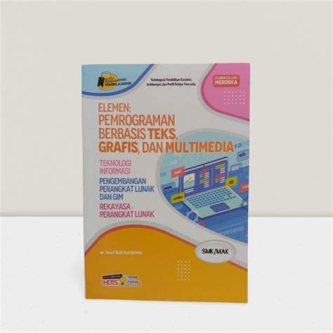 Jual Lks Smk Produktif Kurmer Elemen Pemograman Berbasis Teks Grafis Dan Multimedia Jurusan
