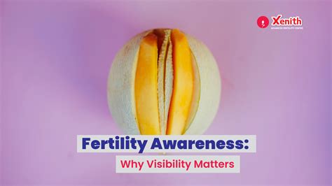 Fertility Awareness Why Visibility Matters
