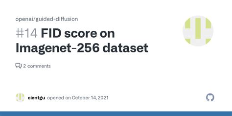 Fid Score On Imagenet 256 Dataset · Issue 14 · Openaiguided Diffusion · Github